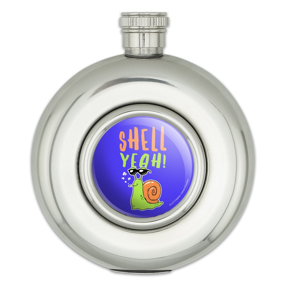 Shell Yeah Hell Yes Snail Funny Humor Round Stainless Steel 5oz Hip ...