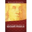 The Autobiography Of Ben Franklin (Hardcover) - Walmart.com