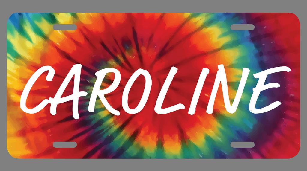 Caroline Name Tie Dye Style License Plate Tag Vanity Novelty Metal | UV ...