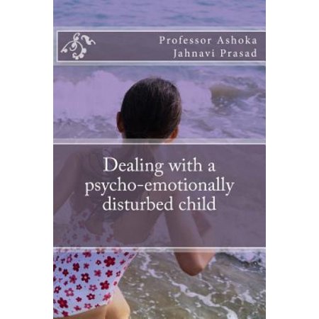 Dealing with a psycho-emotionally disturbed child | Walmart Canada