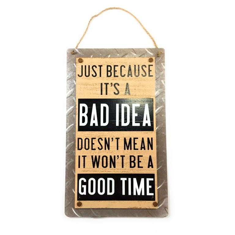 Bad Idea Sign