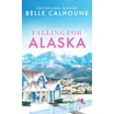 Sweet Home, Alaska Happily Ever Alaska, (Paperback) - Walmart.com