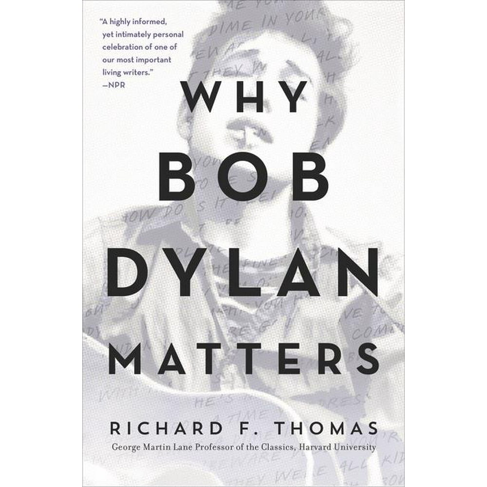 Why Bob Dylan Matters (Paperback) - Walmart.com - Walmart.com Why Bob Dylan Matters (Paperback) - Walmart.com - Walmart.com