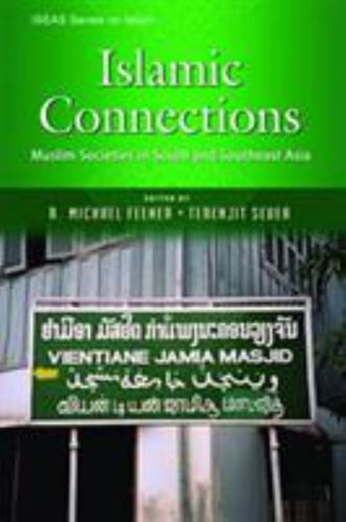 Pre-Owned Islamic Connections : Muslim Societies in South and Southeast ...