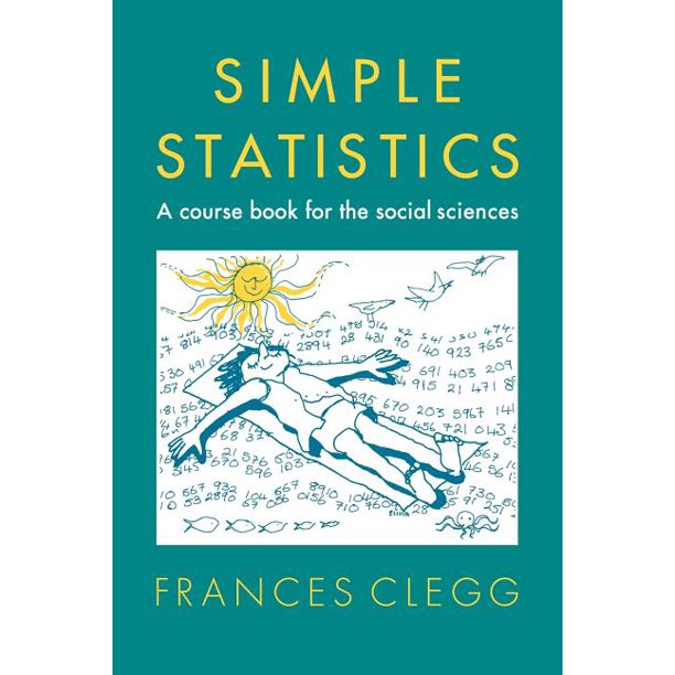 Simple Statistics : A Course Book for the Social Sciences (Paperback ...