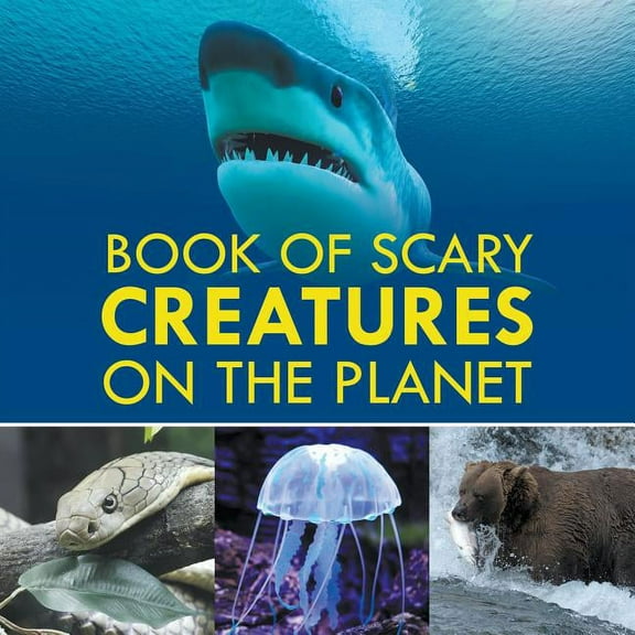 The Big Book Of Sea Monsters (Scary Looking Sea Animals) (Paperback ...