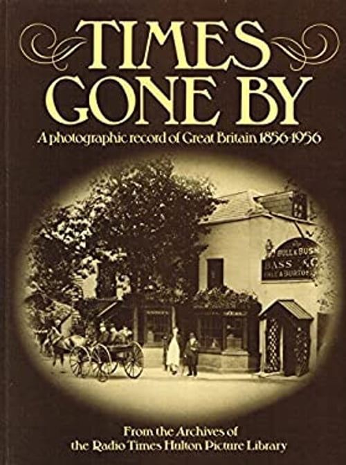 Pre-Owned Times Gone By : A Photographic Record of Great Britain from ...