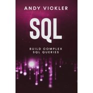 SQL QuickStart Guide: The Simplified Beginner's Guide to Managing ...