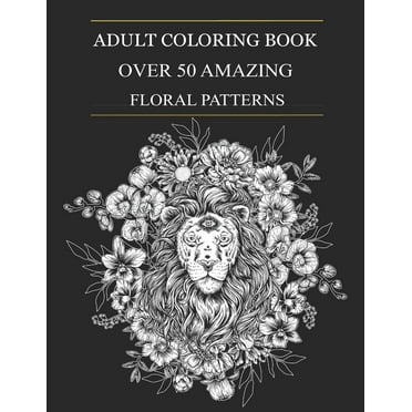 Decorative Flower Patterns Colouring Book: Beautiful intricate floral ...