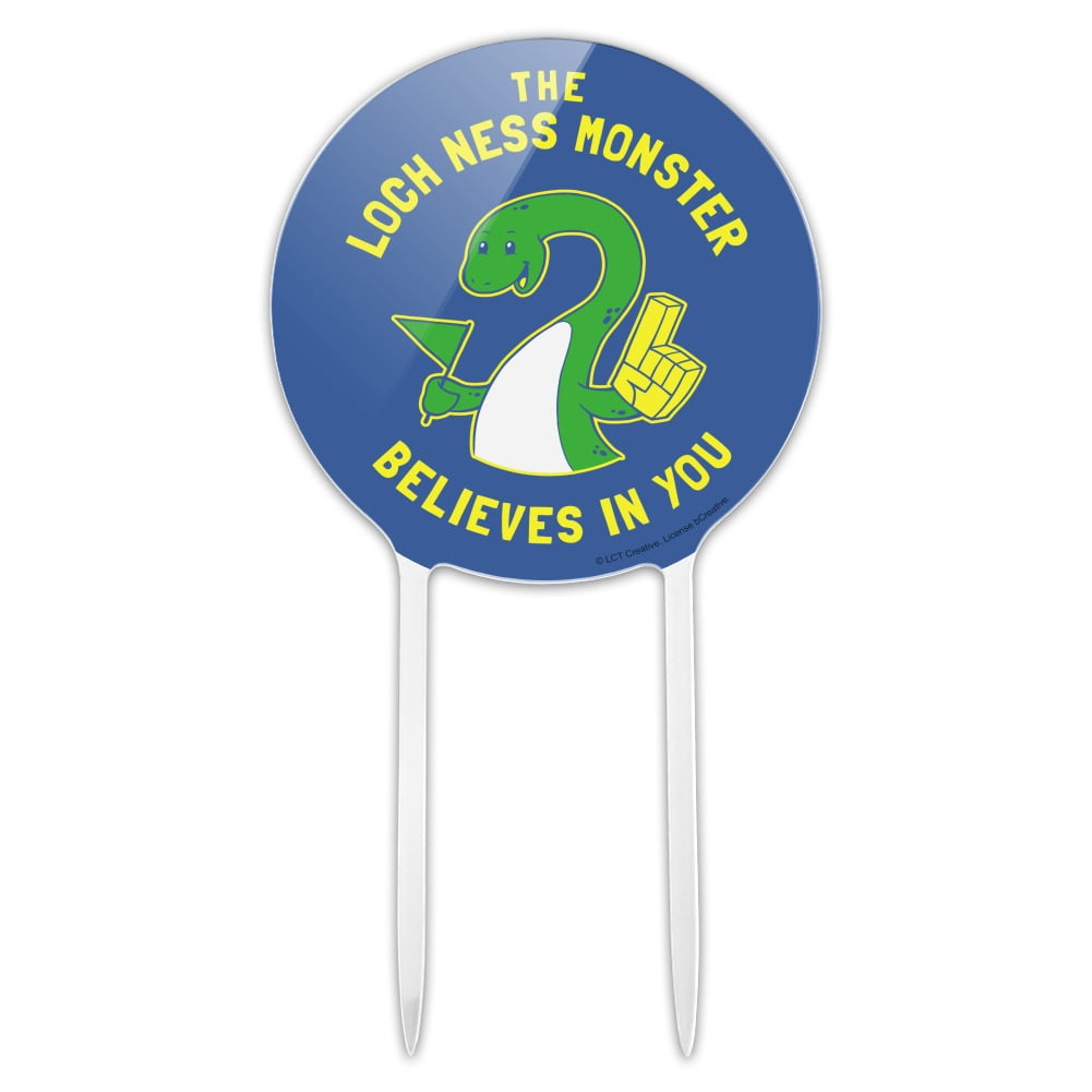 Acrylic The Loch Ness Monster Believes in You Funny Humor Cake Topper ...