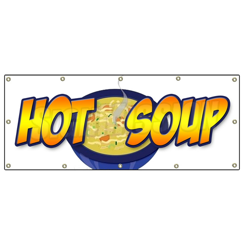 48"x120" HOT SOUP BANNER SIGN restaurant cafe food signs homemade ...