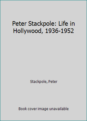 Pre-Owned Peter Stackpole: Life in Hollywood, 1936-1952 (Hardcover ...