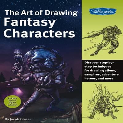 Pre-Owned Art of Drawing Fantasy Characters (Paperback) 1600581668 ...