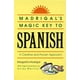 Madrigal's Magic Key to Spanish : A Creative and Proven Approach ...