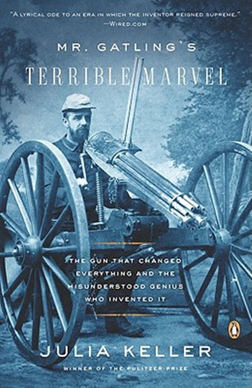 Pre-Owned Mr. Gatling's Terrible Marvel: The Gun That Changed ...