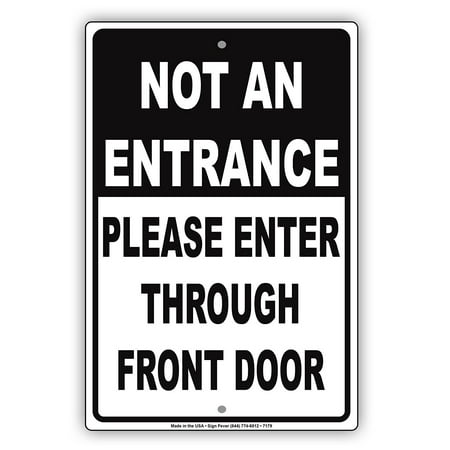 Not An Entrance Please Enter Through Front Door Notice Plate Aluminium ...