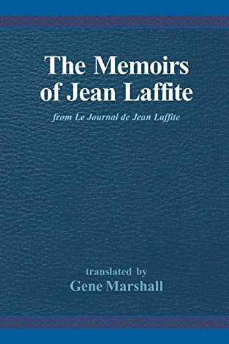 Pre-Owned The Memoirs of Jean Laffite: From Le Journal de Jean Laffite ...