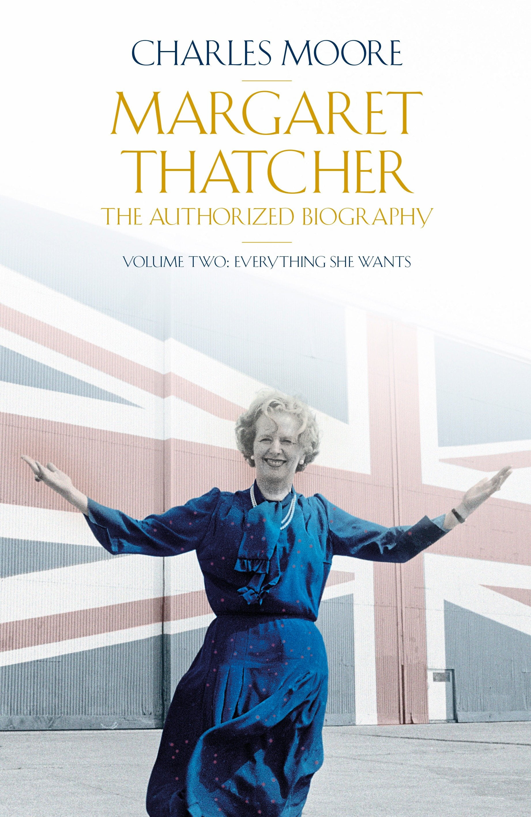 Margaret Thatcher (Volume 2) : The Authorized Biography, Volume Two ...