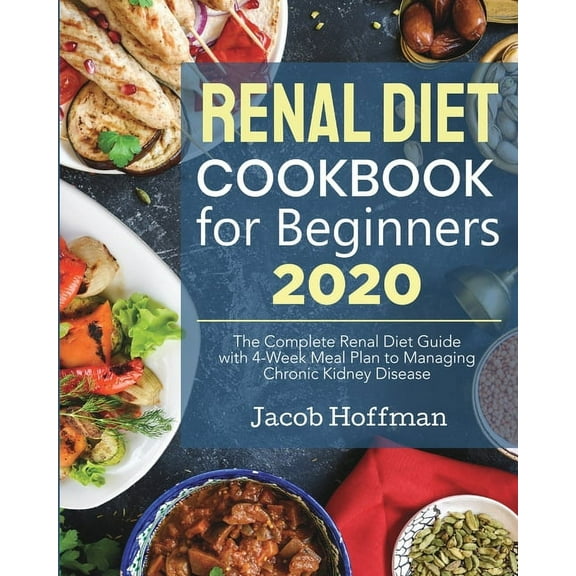 Pre-Owned Renal Diet Cookbook : The Ultimate Step-By-Step Recipe Guide ...