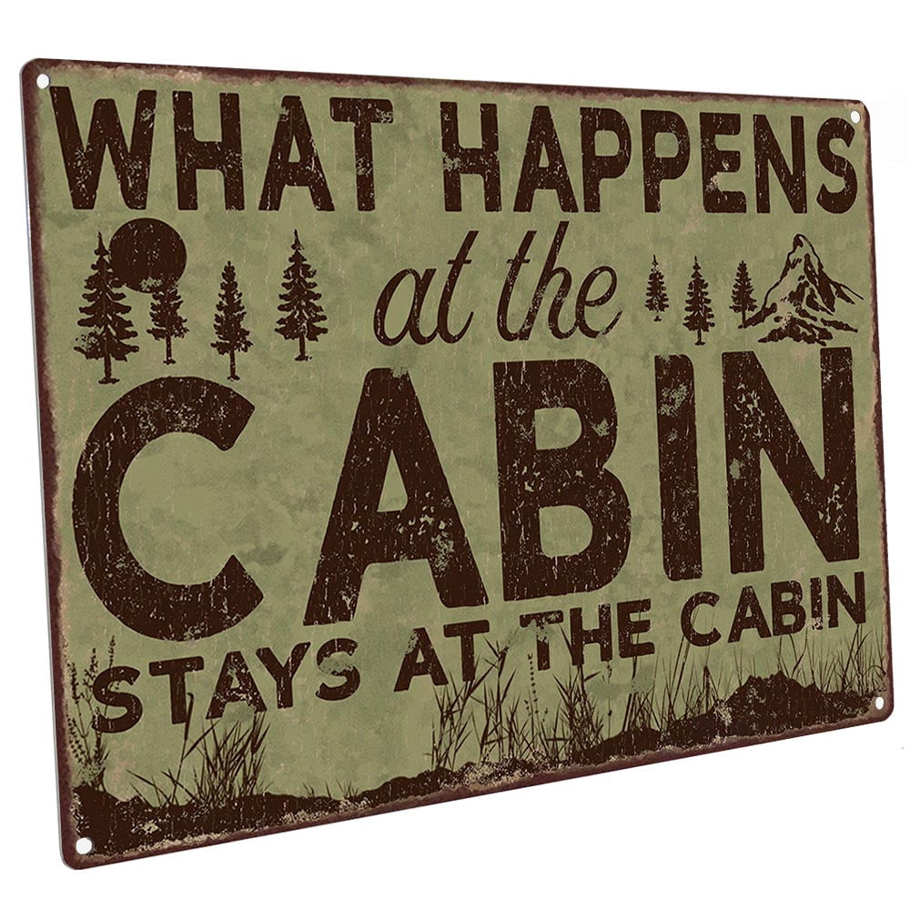 What Happens at the Cabin Stays at the Cabin 9"x12" Metal Sign, Wall ...