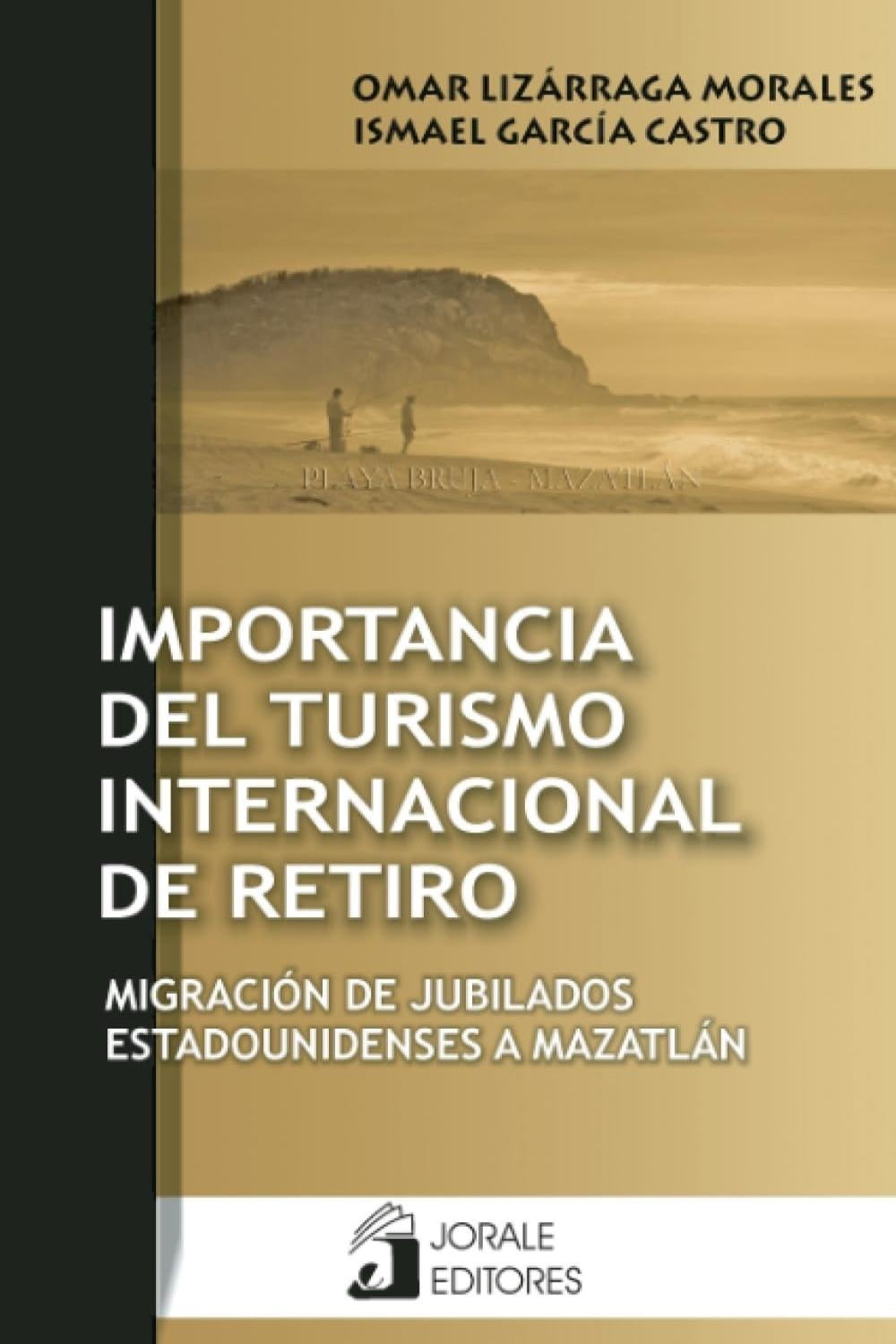 Importancia del turismo internacional de retiro. Migración de jubilados ...