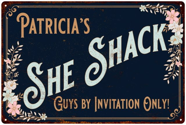 Patricia's SHE SHACK Sign Metal Shed Tin Metal Wall Decor 8 x 12 Matte ...
