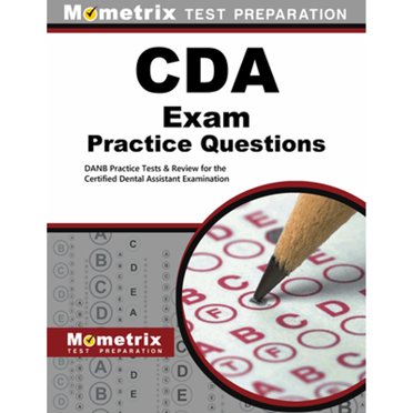 Secrets of the Cda Exam Study Guide: Danb Test Review for the Certified ...