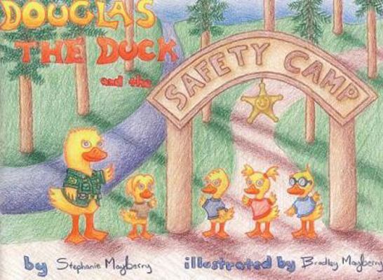 Pre-Owned Douglas the Duck and the Safety Camp (Paperback) 1934666262 ...