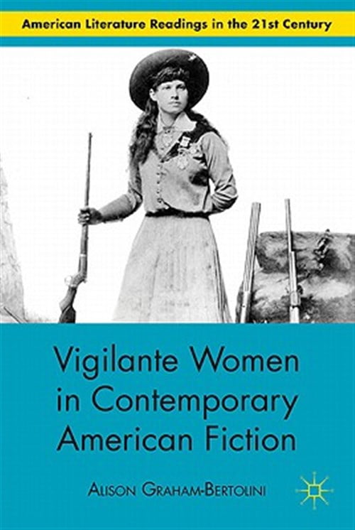 Pre-Owned American Literature Readings in the 21st Vigilante Women in ...