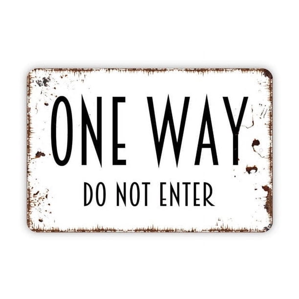 Letrero de metal con texto "One Way Do Not Enter" (No entrar en una vía ...