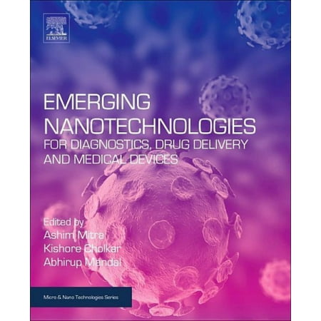 Emerging Nanotechnologies for Diagnostics, Drug Delivery and Medical ...