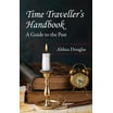 The Time Traveler's Guide to Medieval England : A Handbook for Visitors ...