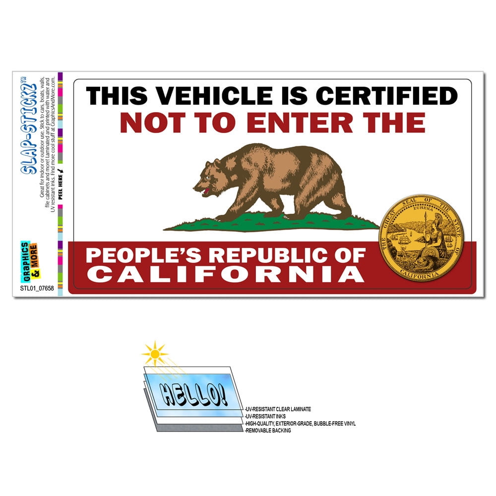 Vehicle Certified Not to Enter People's Republic of California - Funny ...
