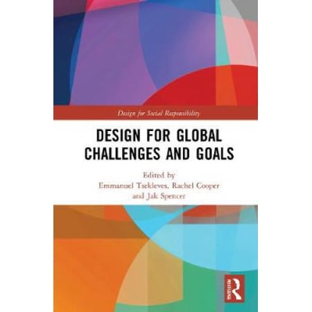 Design for Global Challenges and Goals (Design for Social ...