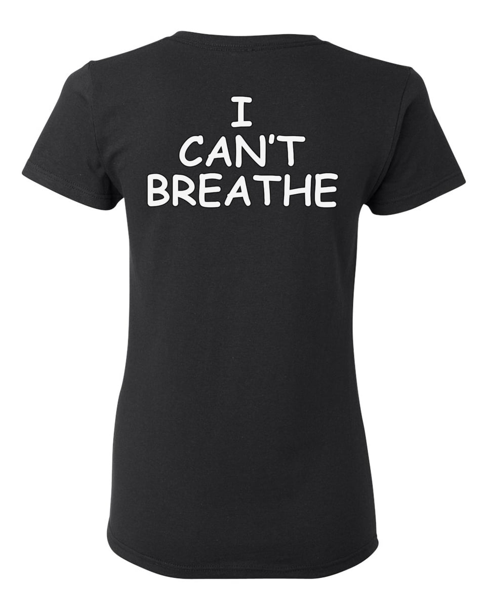 Awkward Styles - I Can't Breathe T Shirt for Women Back Print Shirts ...