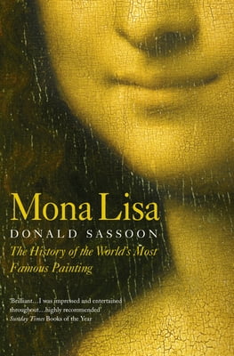 Pre-Owned Mona Lisa: The History of the World's Most Famous Painting ...