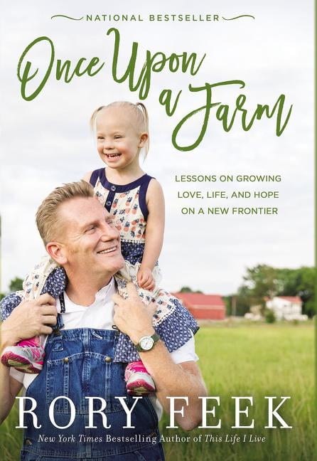 Once Upon a Farm : Lessons on Growing Love, Life, and Hope on a New ...