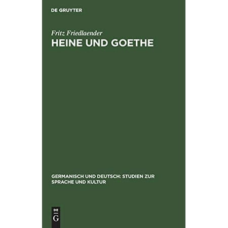 Heine Und Goethe (Germanisch Und Deutsch: Studien Zur Sprache Und ...