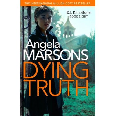 Dying Truth: A completely gripping crime thriller (Detective Kim Stone ...
