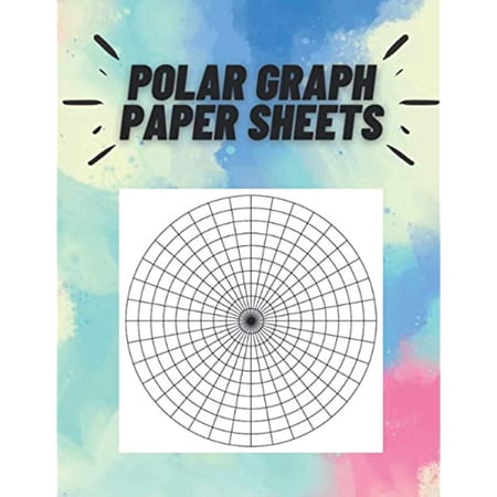 Polar Graph Paper Sheets: Polar Coordinate Graph Paper Notebook for ...