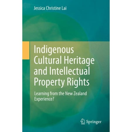 Indigenous Cultural Heritage and Intellectual Property Rights: Learning ...