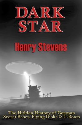 Pre-Owned Dark Star: The Hidden History of German Secret Bases, Flying ...