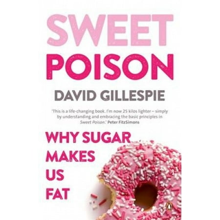 Sweet Poison: Why Sugar Makes Us Fat | Walmart Canada