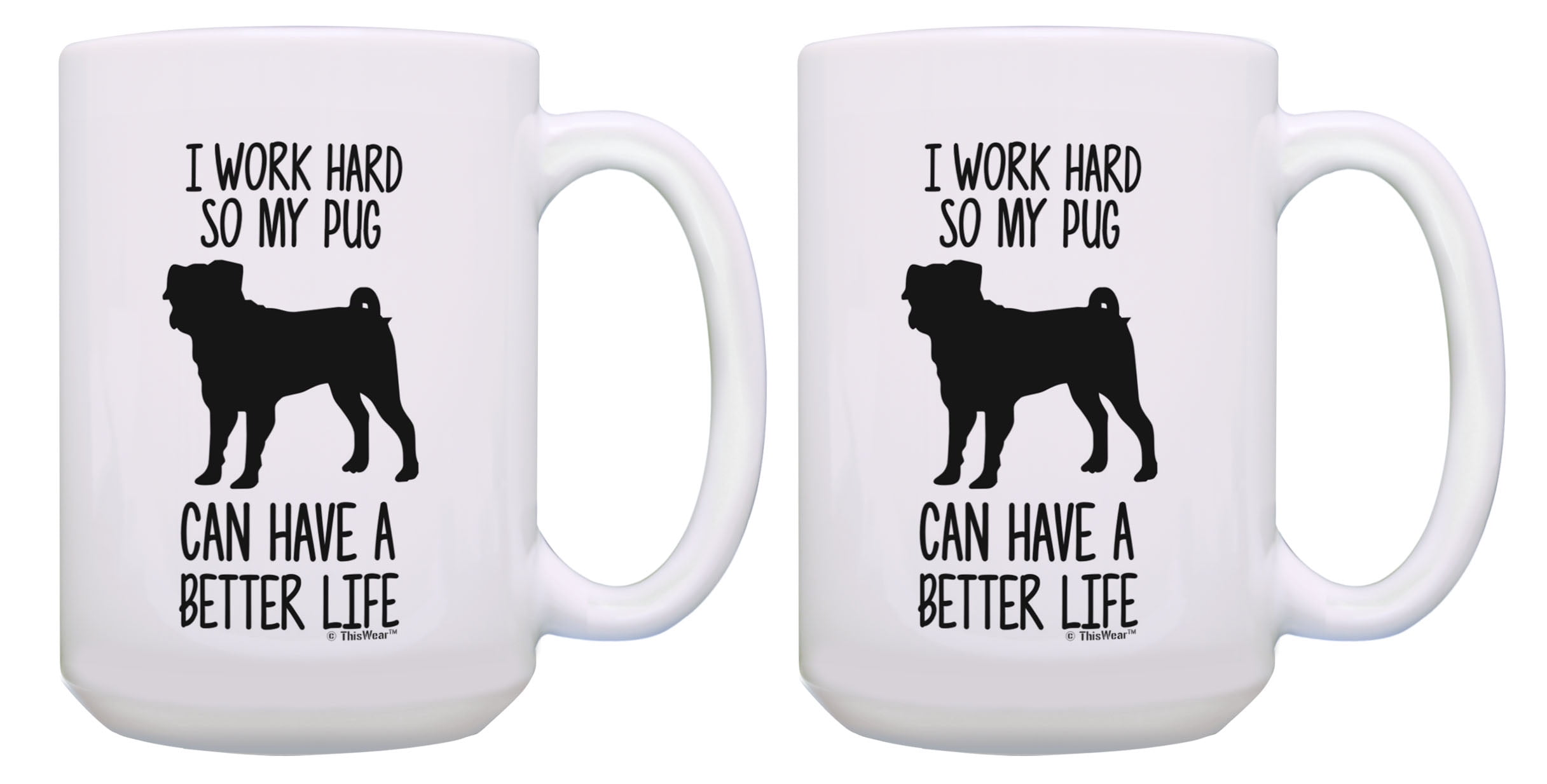 ThisWear Funny Pug Mug I Work Hard Pug Owner Gifts Dog Humor Dog ...