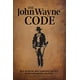 The John Wayne Code : Wit, Wisdom and Timeless Advice (Paperback) - Walmart.com