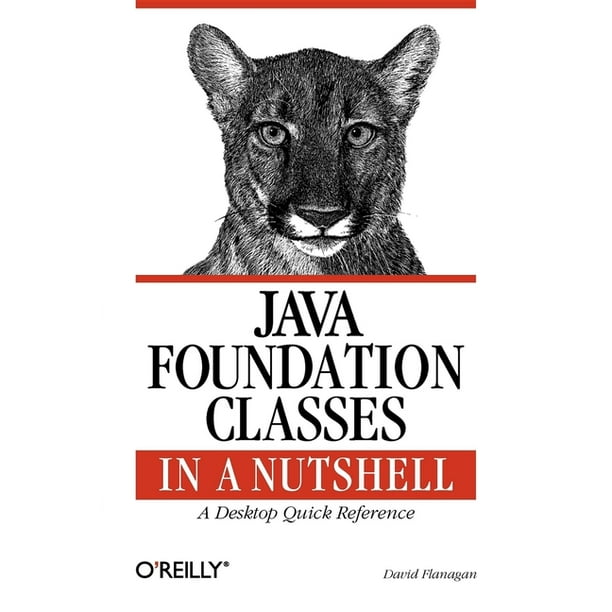 In a Nutshell (O'Reilly): Java Foundation Classes in a Nutshell ...