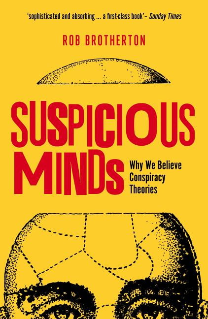 Suspicious Minds : Why We Believe Conspiracy Theories (Paperback ...