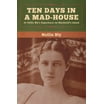 Ten Days in a Mad House (Paperback) - Walmart.com