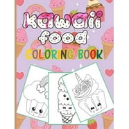 Kawaii Food Coloring Book : 50 Fun and Relaxing Kawaii Colouring Pages ...