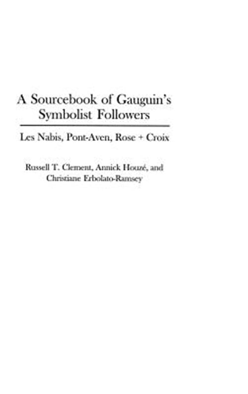 Pre-Owned A Sourcebook of Gauguin's Symbolist Followers: Les Nabis ...